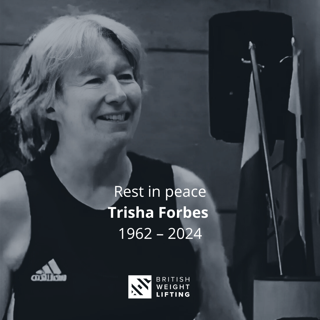 In Memory of Trisha Forbes (1962 – 2024) - British Weight Lifting