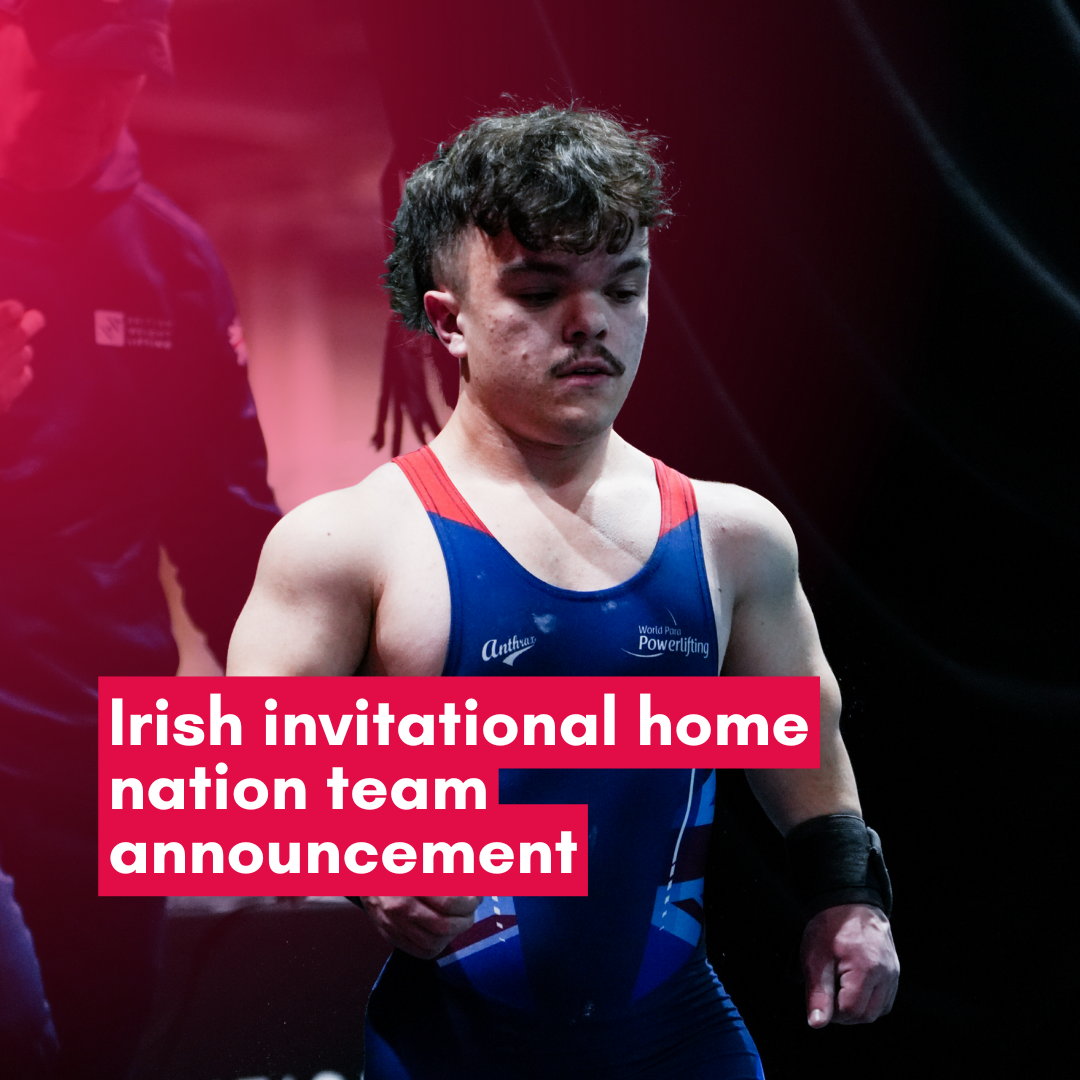 Para Powerlifting home nations team announced for WPPO Irish - British ...